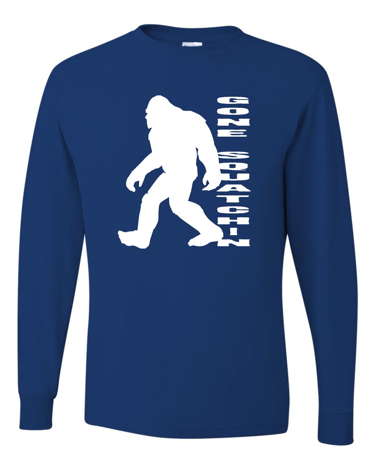 Jumbo Print Gone Squatchin Bigfoot Sasquatch Squatch Unisex Long Sleev
