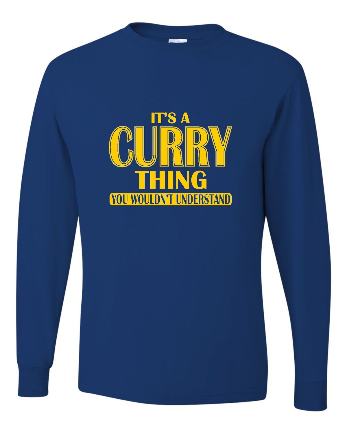 It's A Curry Thing You Wouldn't Understand Unisex Long Sleeve T-Shirt
