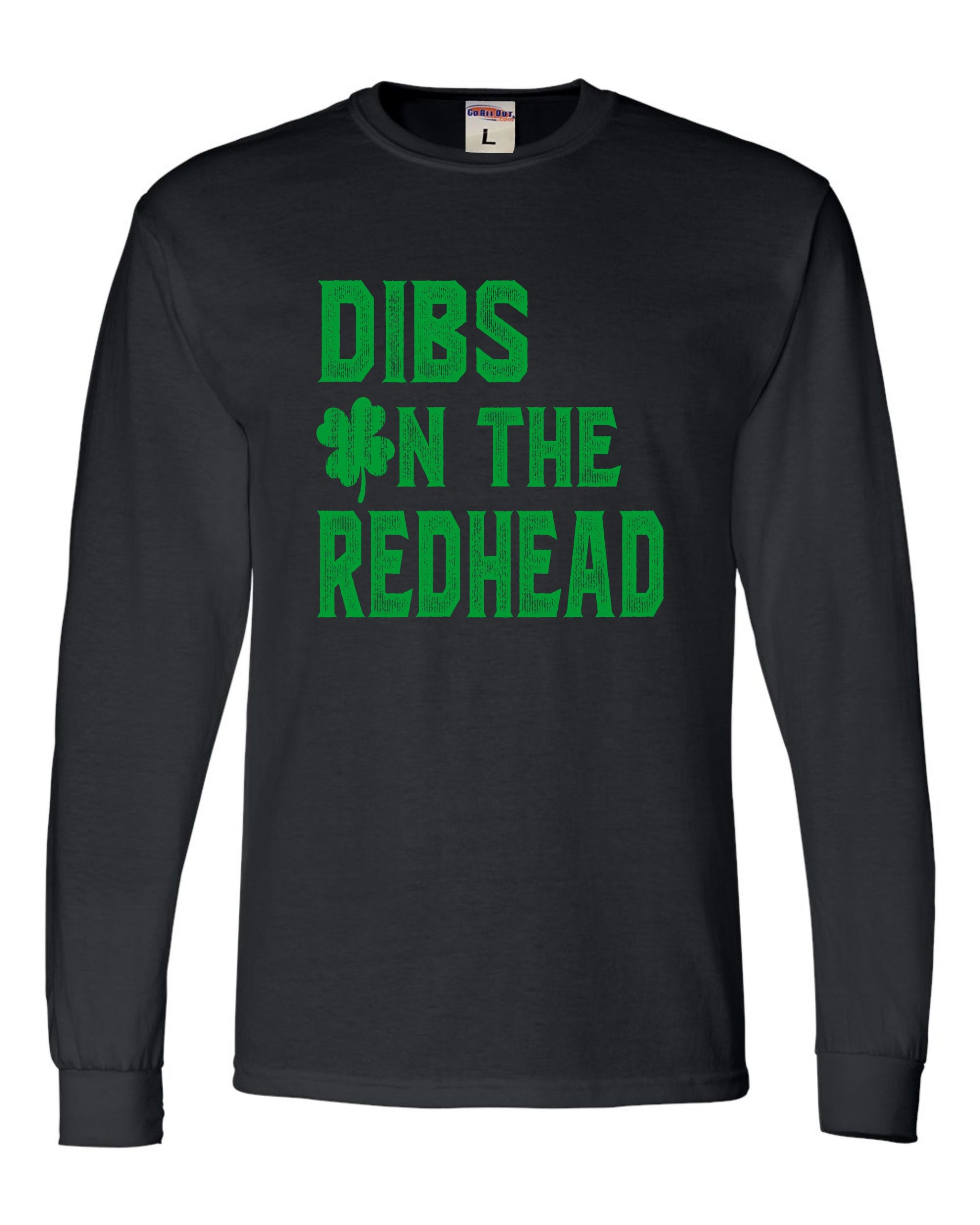 Dibs On The Redhead Funny St. Patrick's Day Unisex Long Sleeve T-Shirt