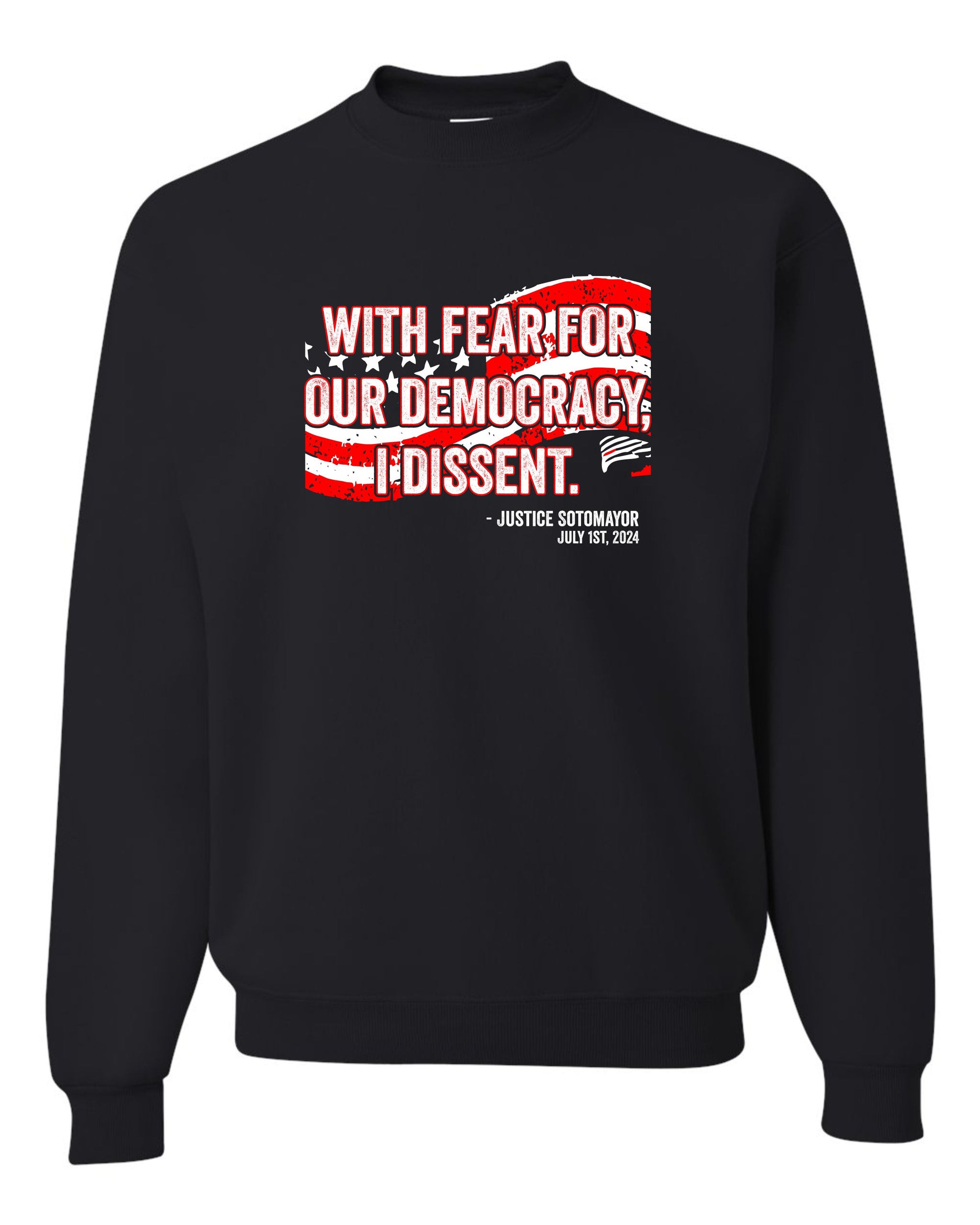 With Fear For Our Democracy I Dissent SCOTUS Quote Unisex Sweatshirt C