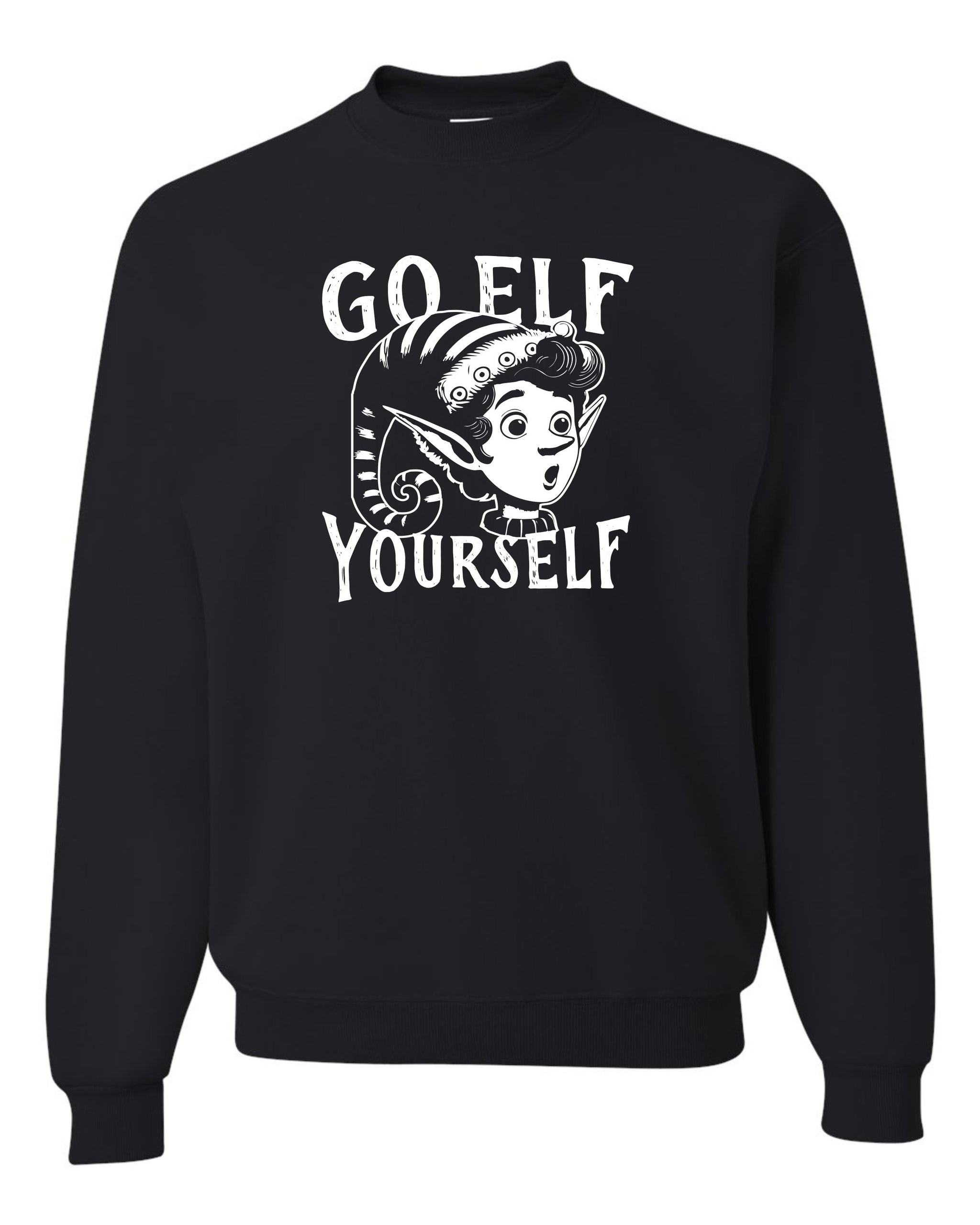Go Elf Yourself Funny Christmas Holiday Gift Unisex Sweatshirt Crewnec