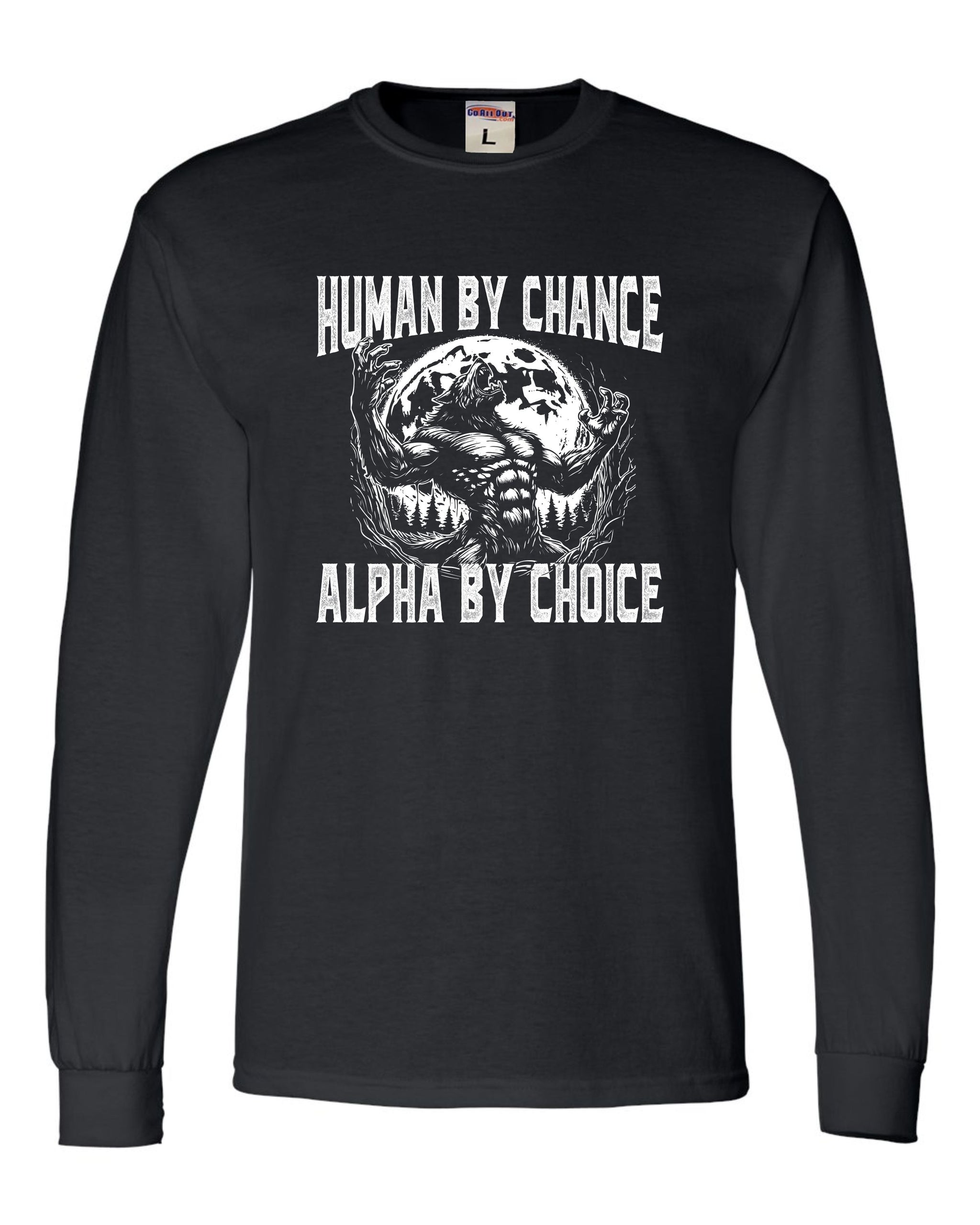 Human By Chance Alpha By Choice Graphic Novelty Tee Alpha Wolf Unisex