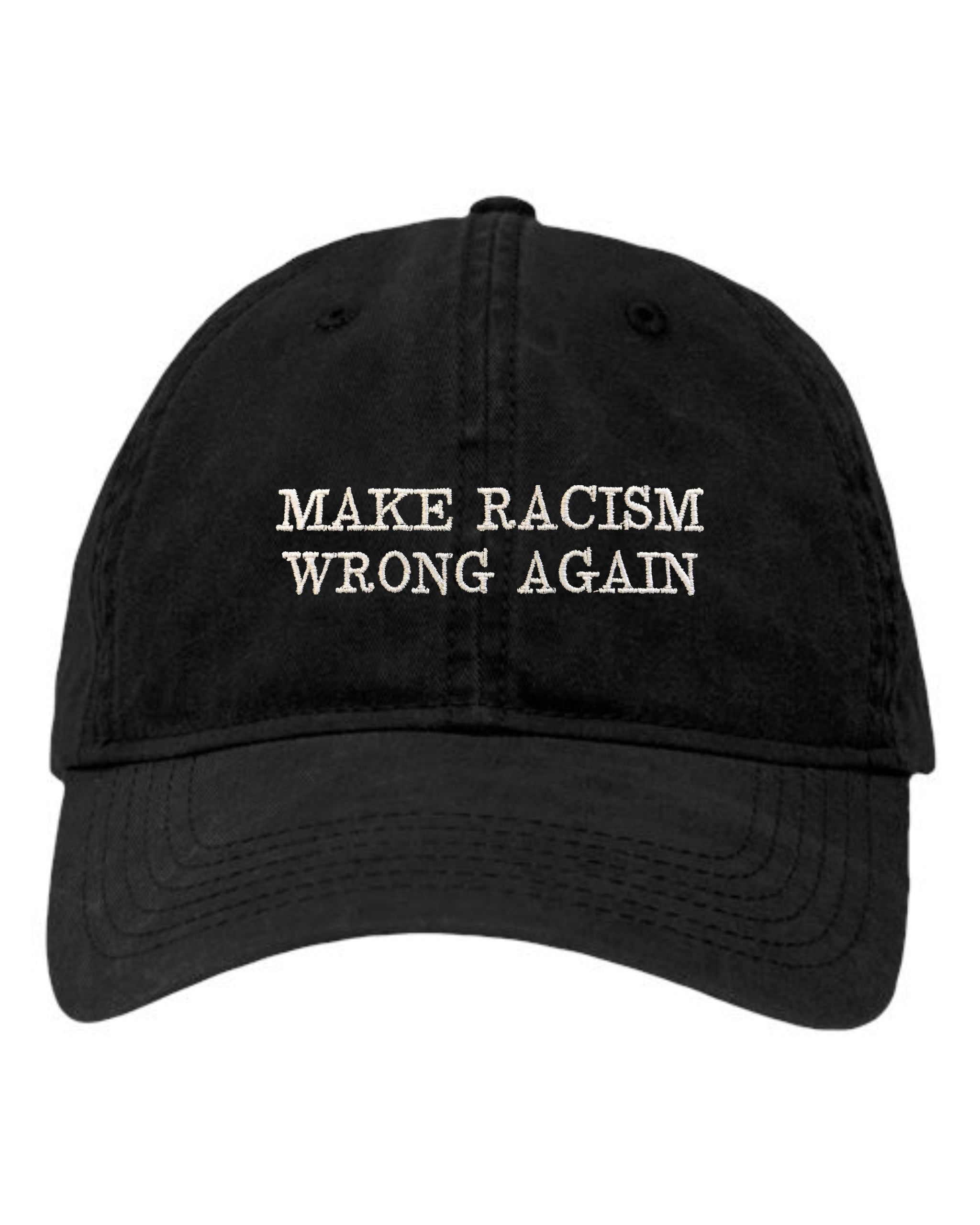 Make Racism Wrong Again Embroidered Deluxe Dad Hat