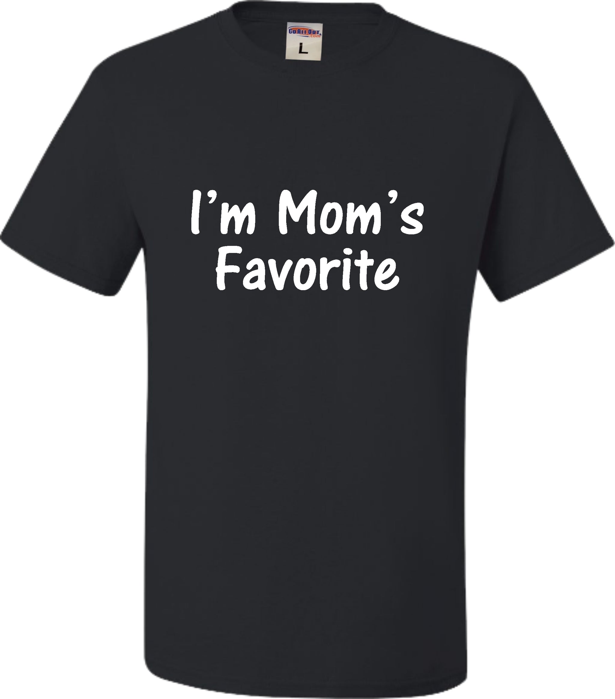 I'm Mom's Favorite Funny Unisex T-Shirt